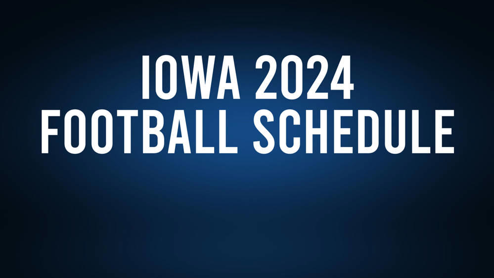 Iowa 2024 Football Schedule, Record, Results | Winchester Sun